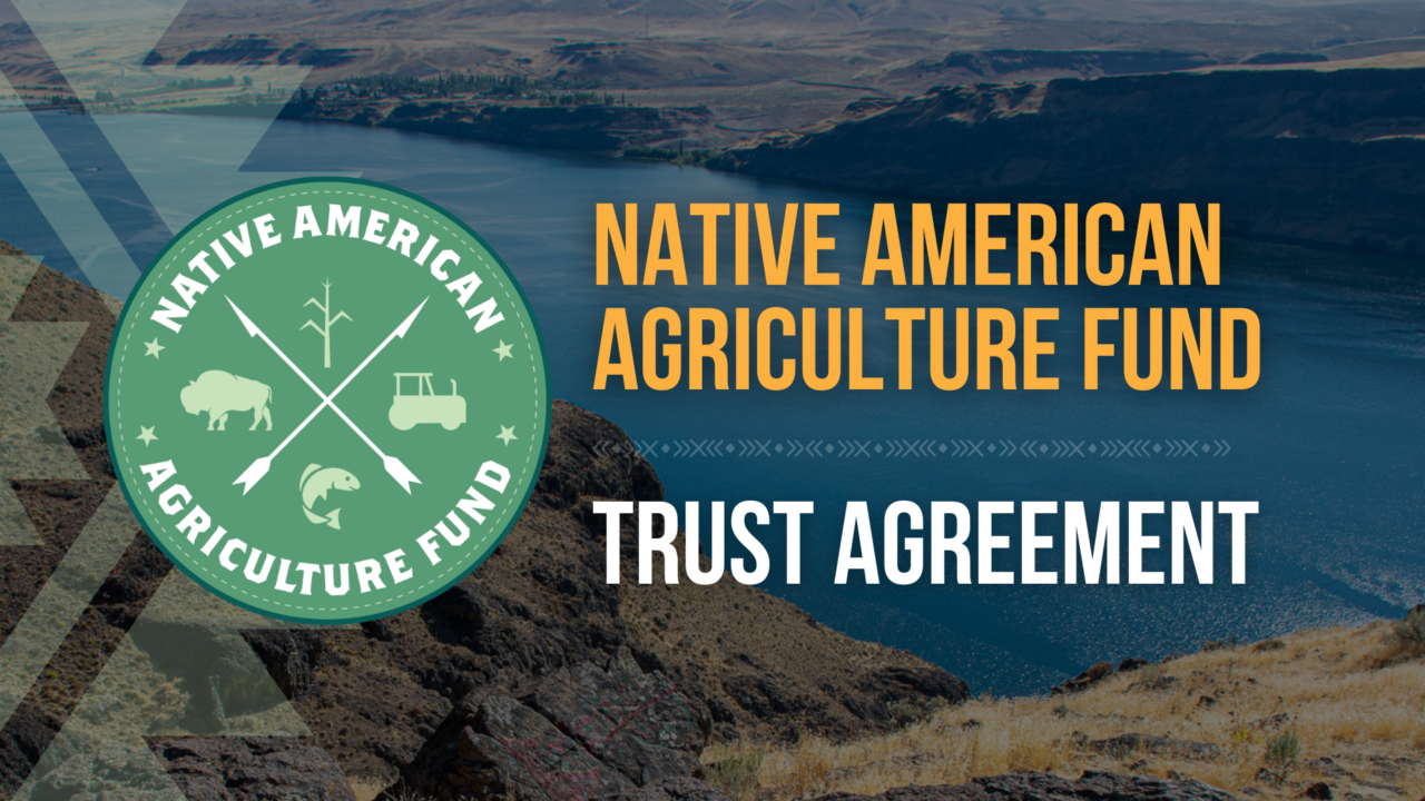 Trust Agreement - Native American Agriculture Fund